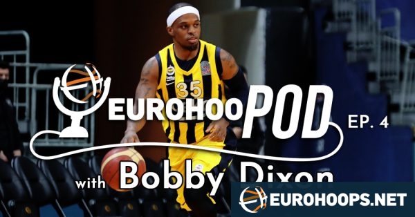 EurohooPOD Ep. 4: Bobby Dixon looks back on a fantastic career - Eurohoops