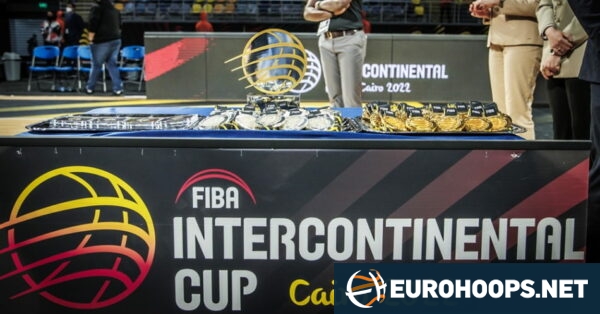 FIBA Intercontinental Cup draw set for Friday - Eurohoops