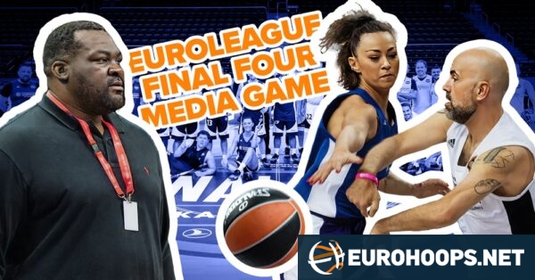 Watch the EuroLeague Final Four media game - Eurohoops